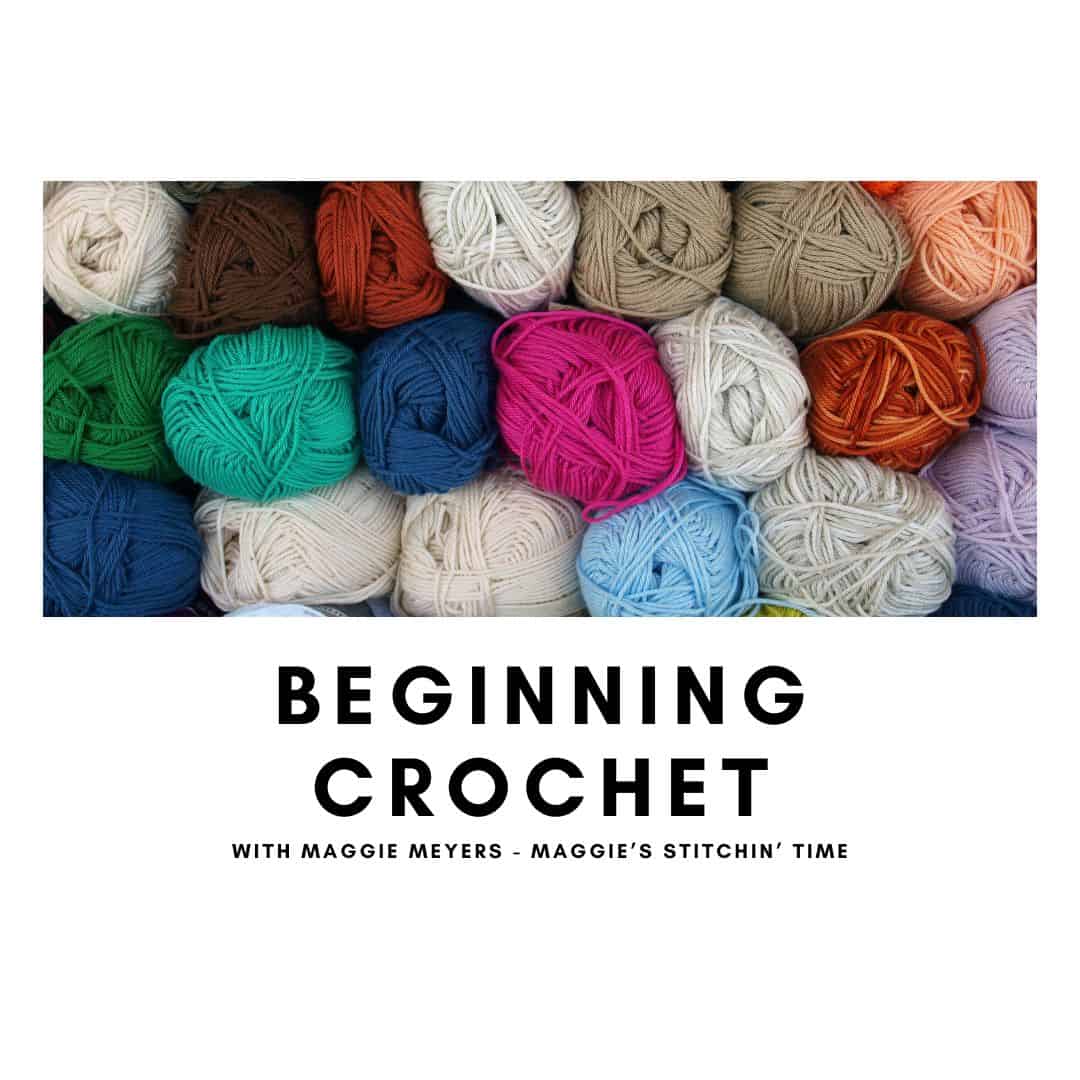 Beginning Crochet with Maggie Meyers - Studios on the Park